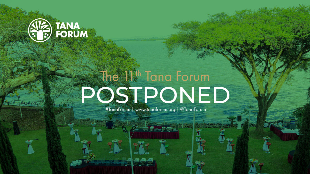 The postponement of the 11th Tana Forum | Tana Forum